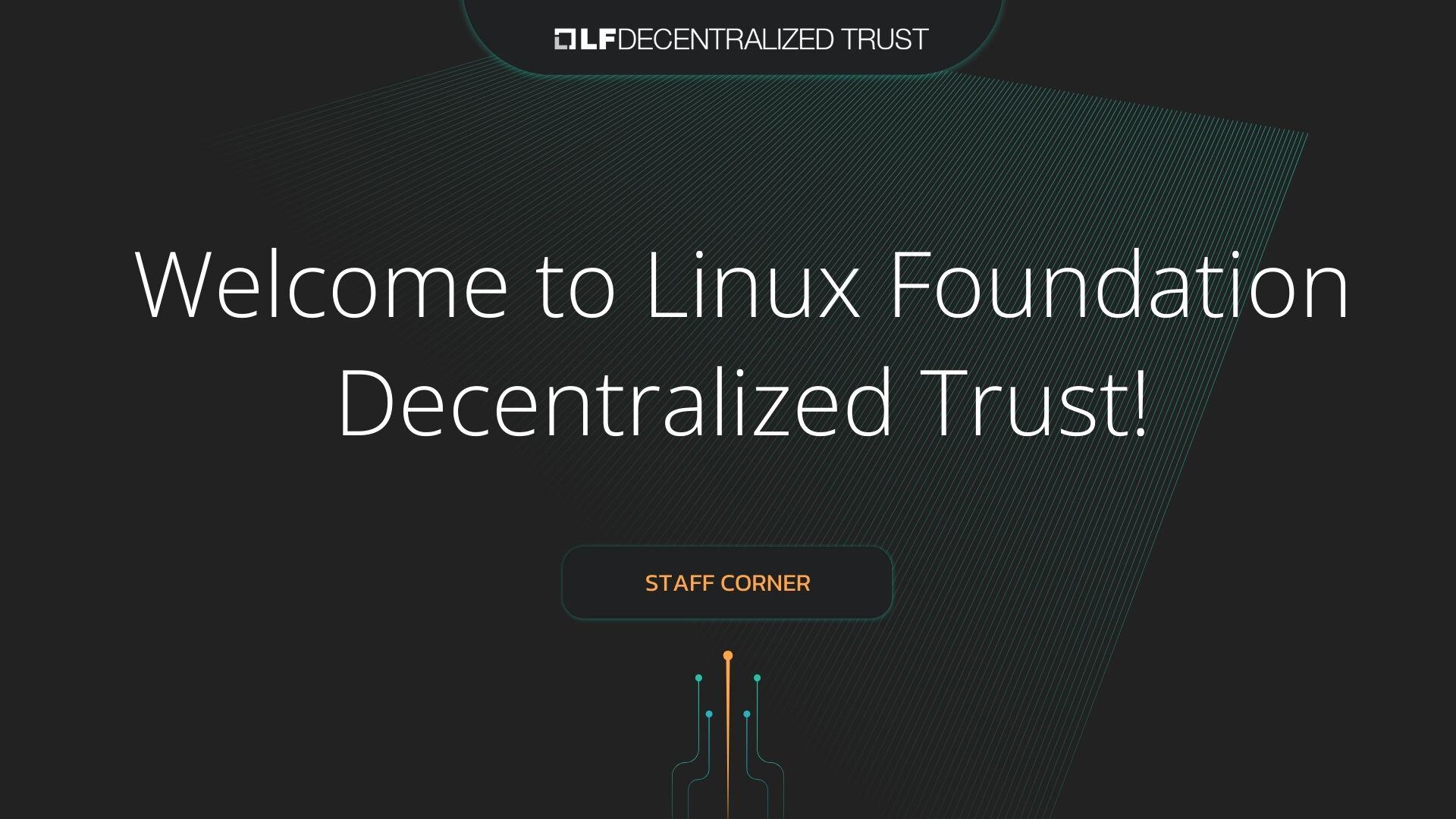 LF Decentralized Trust - The open source foundation for decentralized technologies